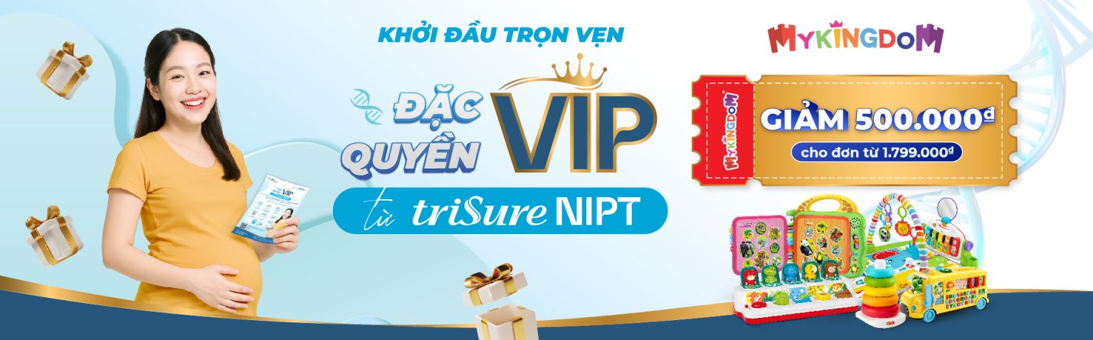 Đặc quyền VIP từ triSure NIPT